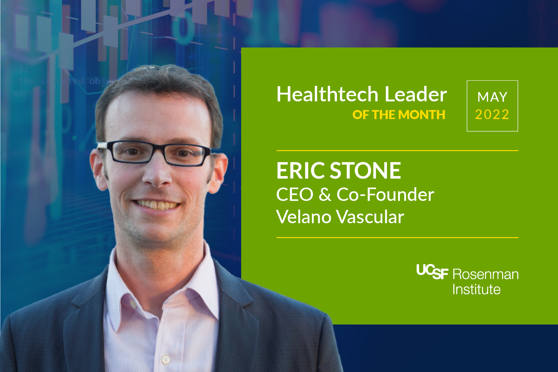 Healthtech Leader of the Month: Eric Stone, Velano Vascular - UCSF ...