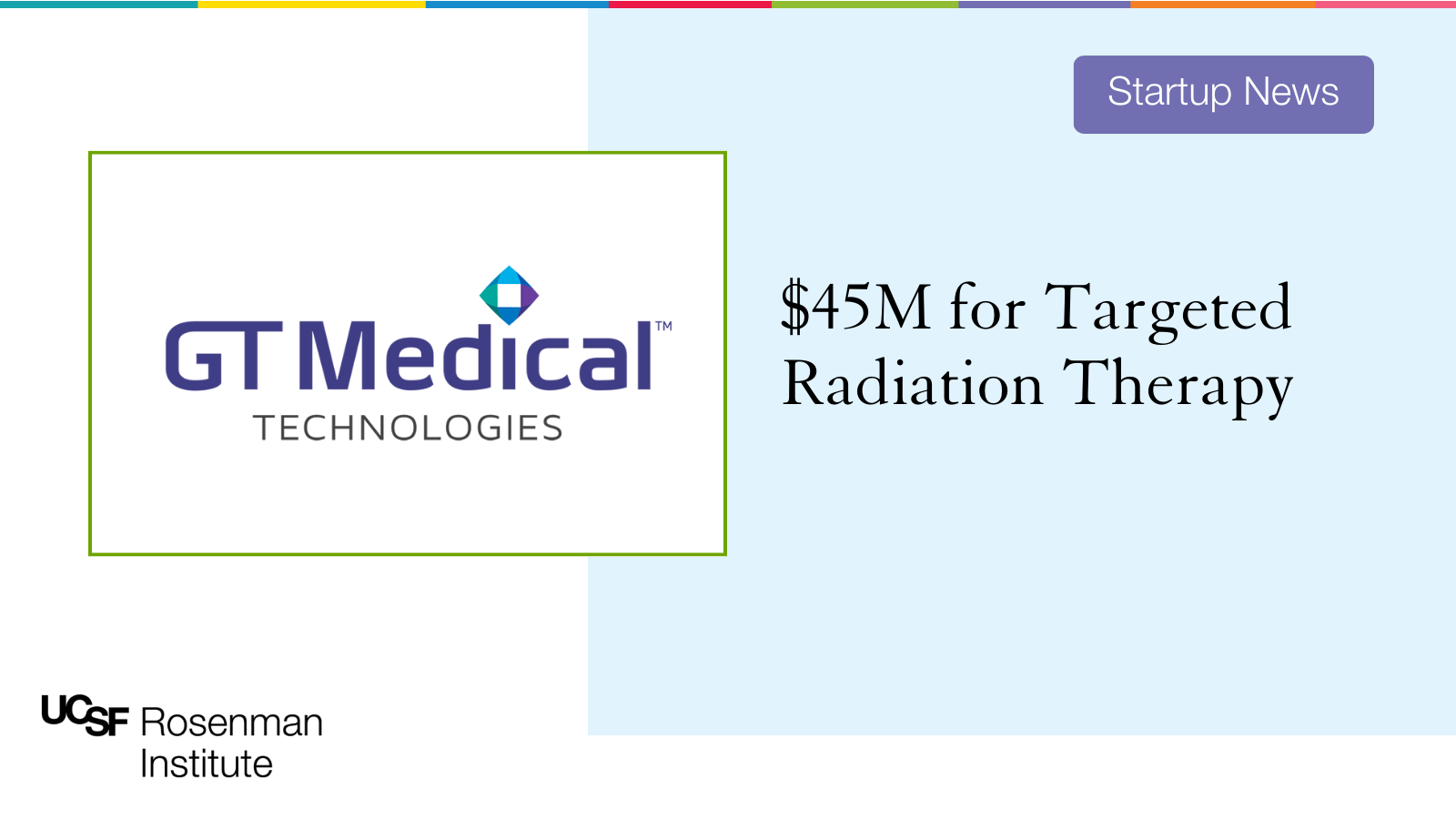 $45M for Targeted Radiation Therapy - UCSF Rosenman Institute