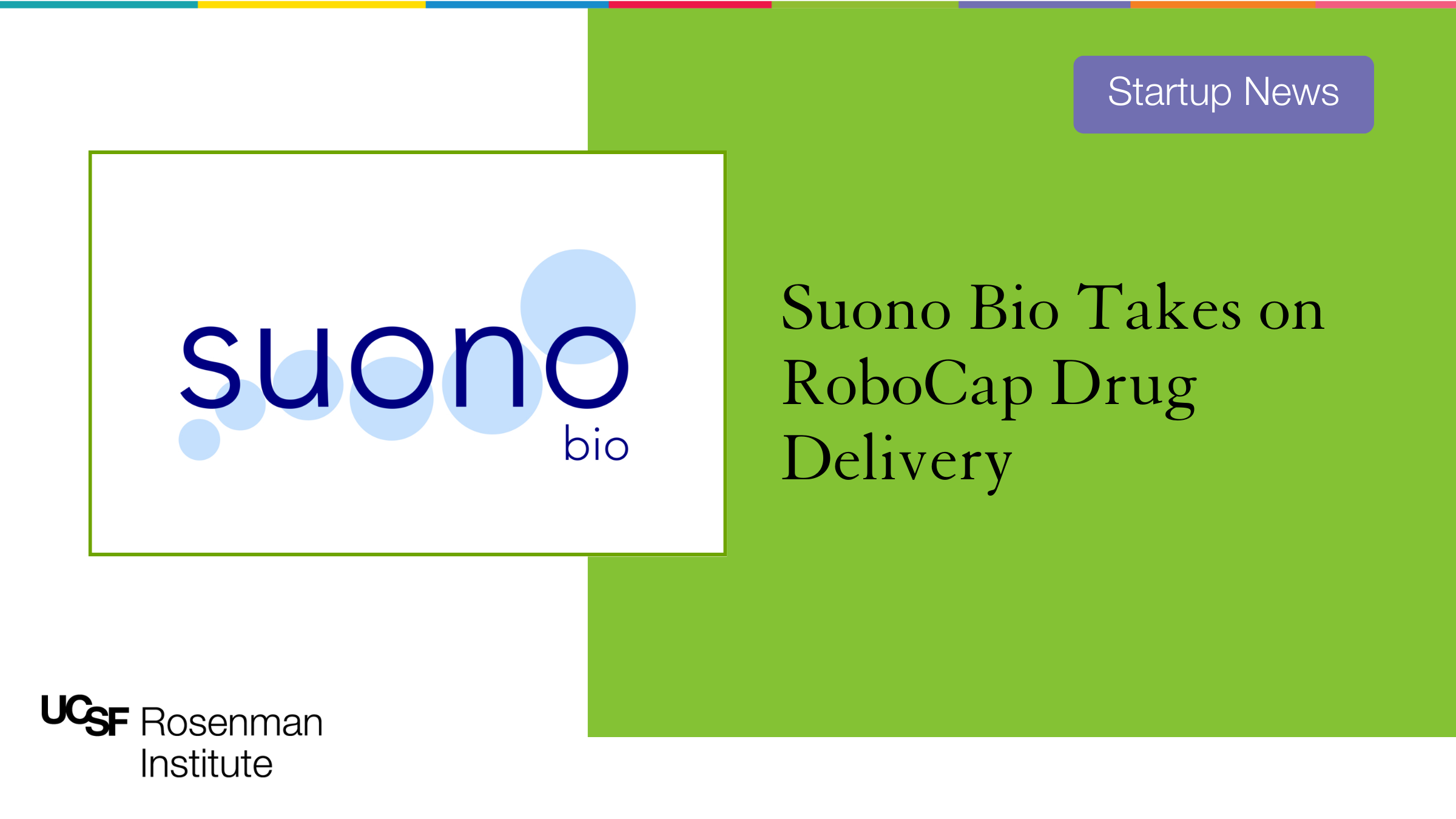 Suono Bio Takes on RoboCap Drug Delivery - UCSF Rosenman Institute