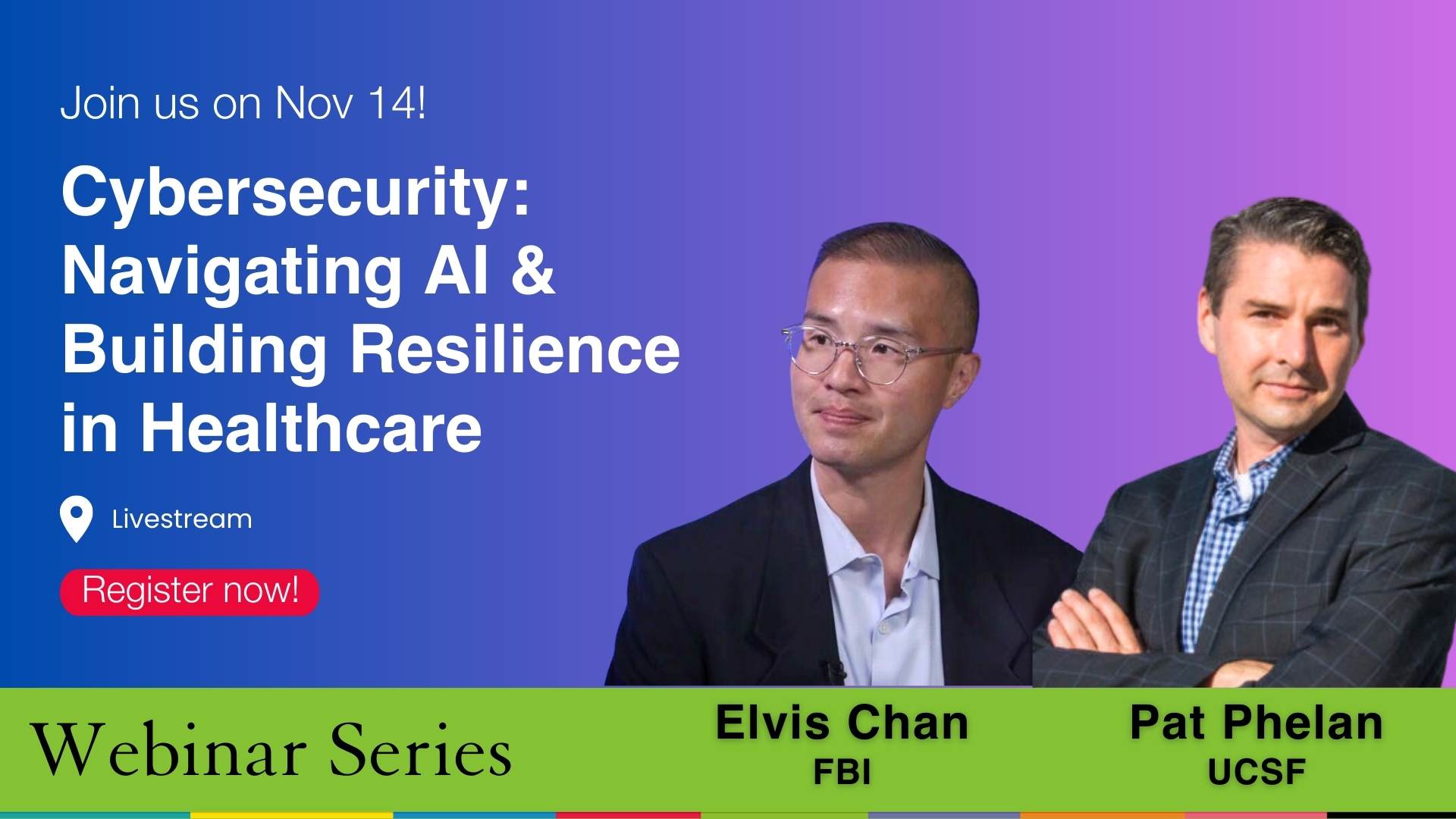 Cybersecurity in Healthcare: Navigating AI Challenges and Building Cyber-Resilience - UCSF ...