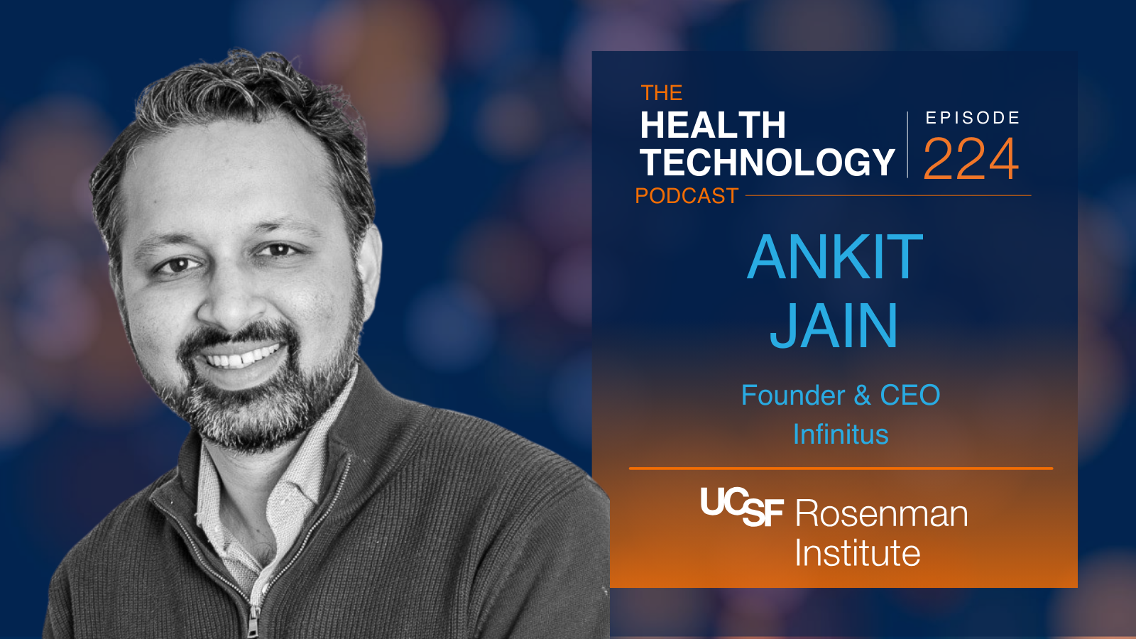 How AI is Freeing Up Your Doctor | Ankit Jain - UCSF Rosenman Institute