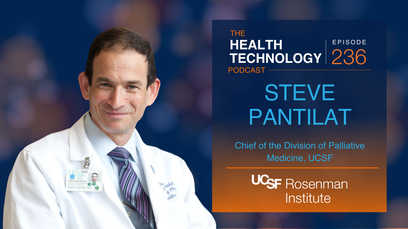 Palliative Care in Serious Illness: Insights from Dr. Steve Pantilat ...