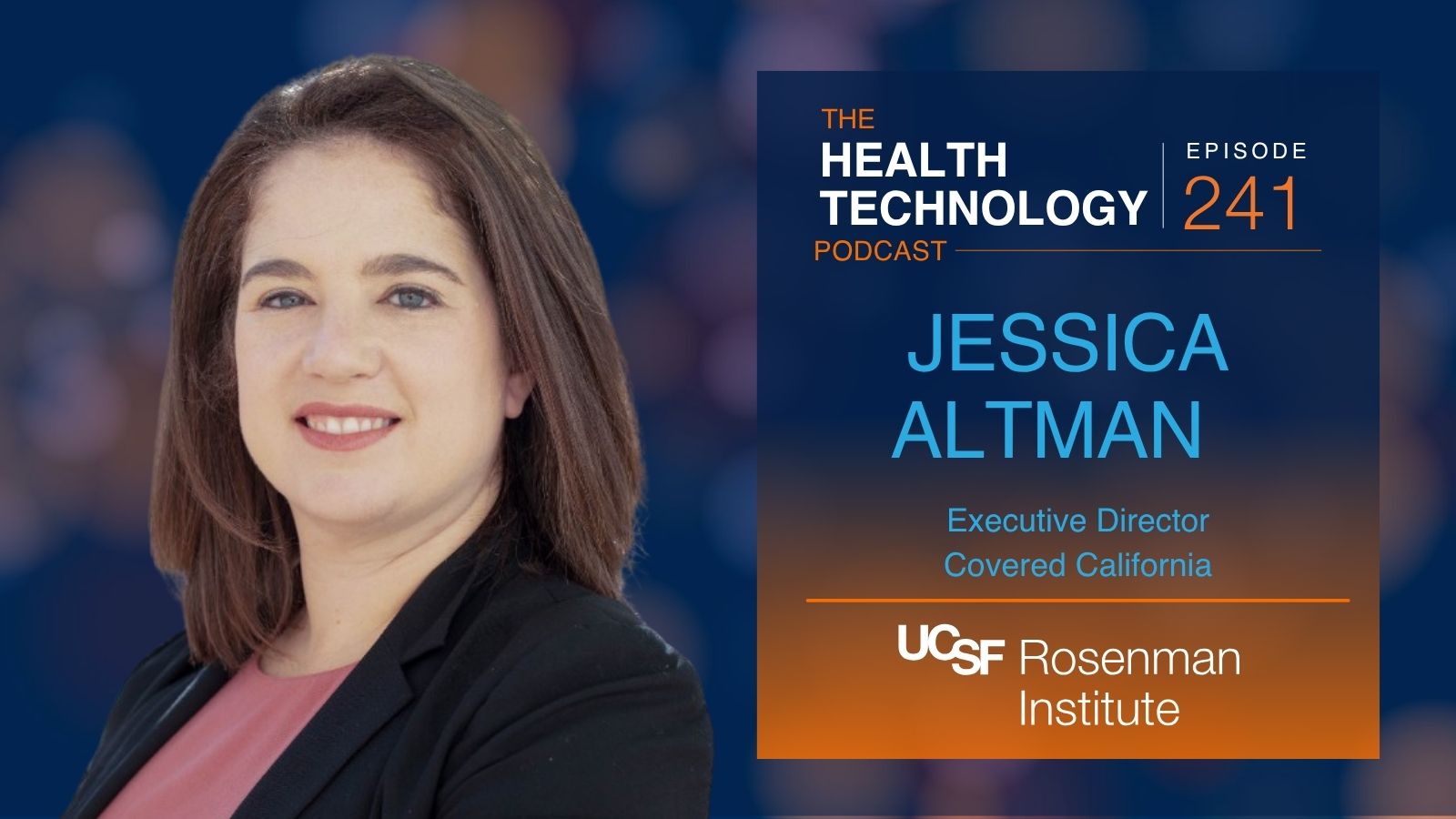 Jessica Altman: Access and Equity Through Covered California - UCSF ...